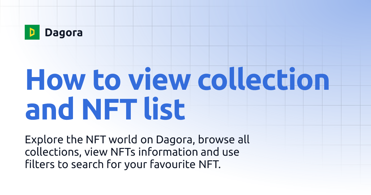 How to view collection and NFT list | Dagora